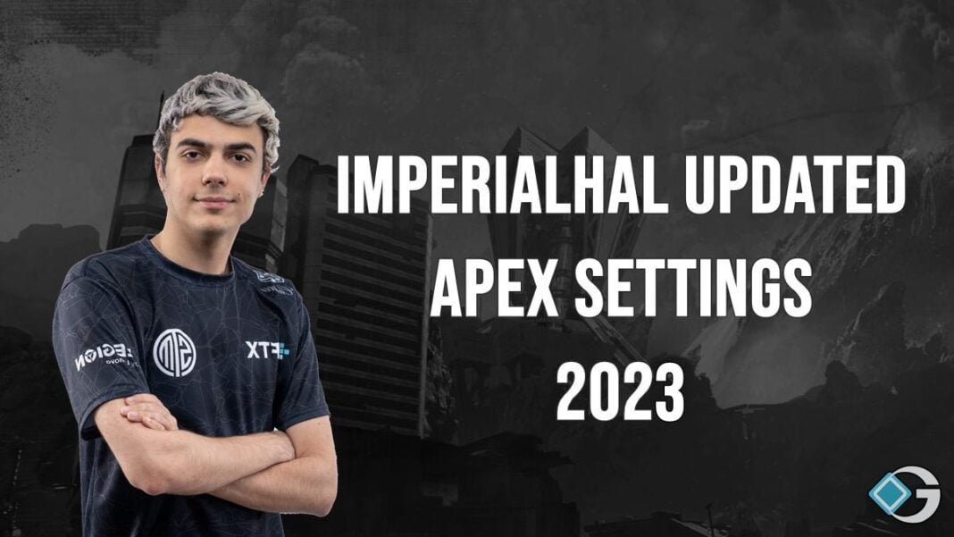 Imperialhal’s Updated Apex Legends Settings in 2023: Video Settings ...