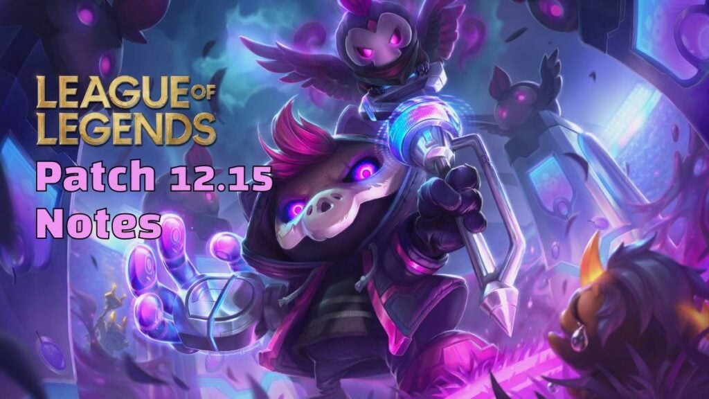 League of Legends Patch 12.15 Notes: New Changes, Release Date, and ...