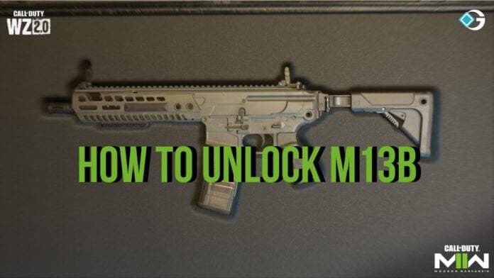 How to Unlock M13B in Modern Warfare 2 and Warzone 2.0 - GameRiv
