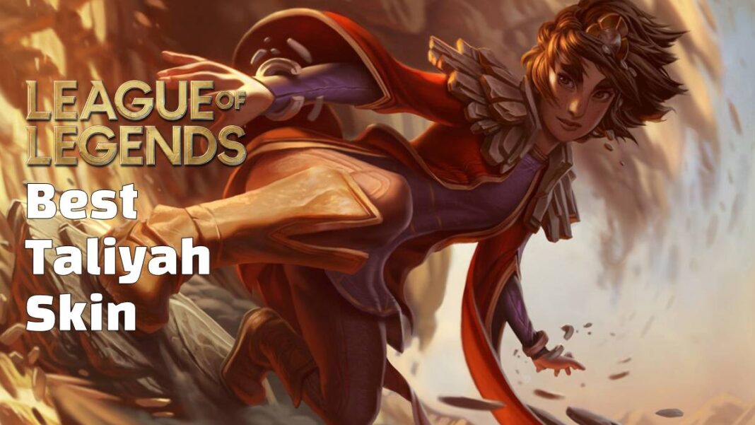 Best Taliyah Skins in League of Legends 2023: All Skins Ranked from ...