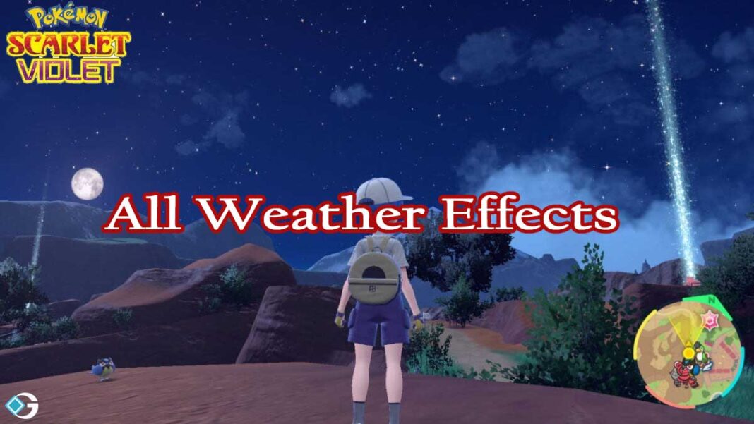 Pokemon Scarlet and Violet: All Weather Effects - GameRiv